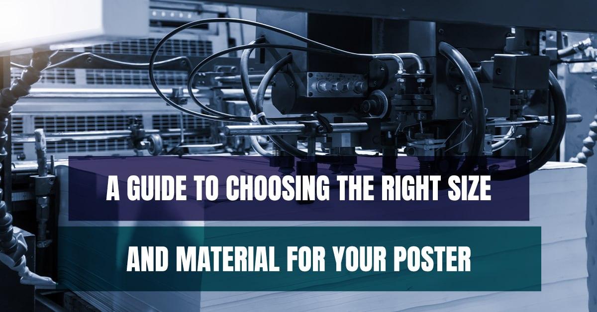A Guide To Choosing The Right Size And Material For Your Poster ...